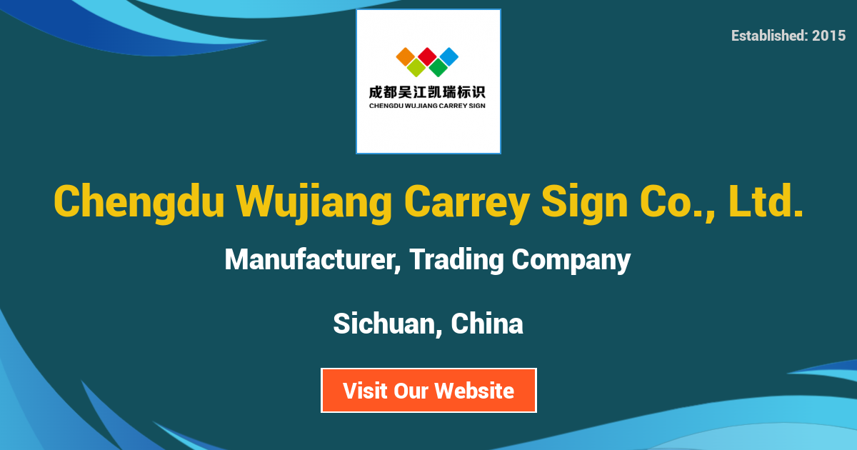 Chengdu Wujiang Carrey Sign Co., Ltd. - Sichuan, China suppliers